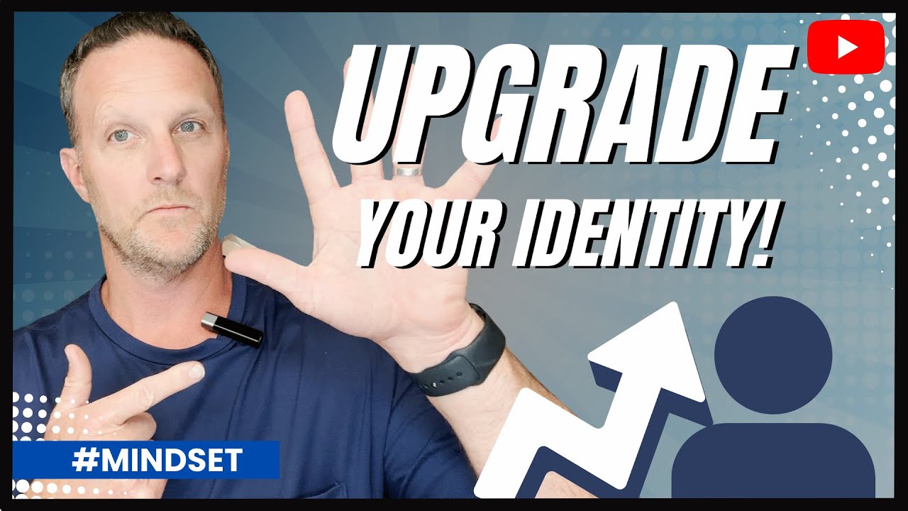 Upgrade your Identity NOW with these 5 Steps! | Motivation & Mindset - YouTube