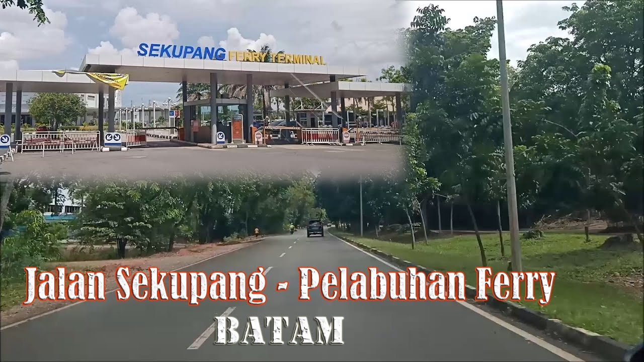 Jalanan Sekupang - Pelabuhan Sekupang BATAM / Sekupang Ferry Terminal ...