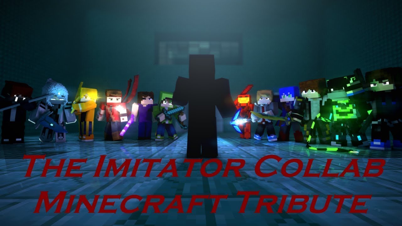 The Imitator Collab - Minecraft Tribute (hosted by FlamingRedX) - YouTube