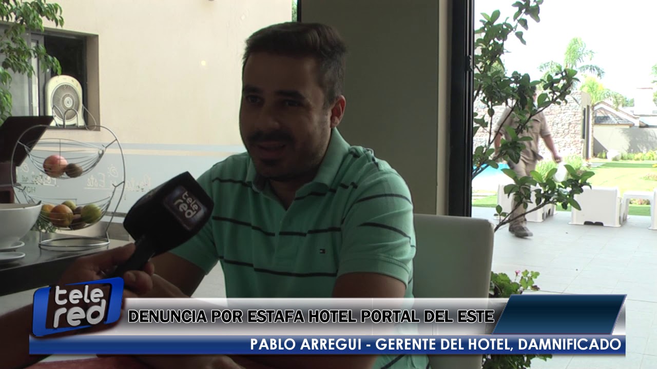 DENUNCIA POR ESTAFA HOTEL PORTAL DEL ESTE - PABLO ARREGUI - YouTube
