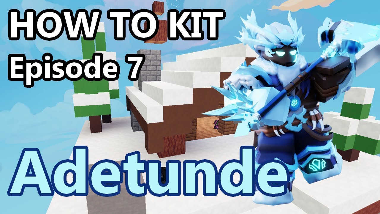 HOW TO KIT || Eps. 7: Adetunde (Bedwars) - YouTube