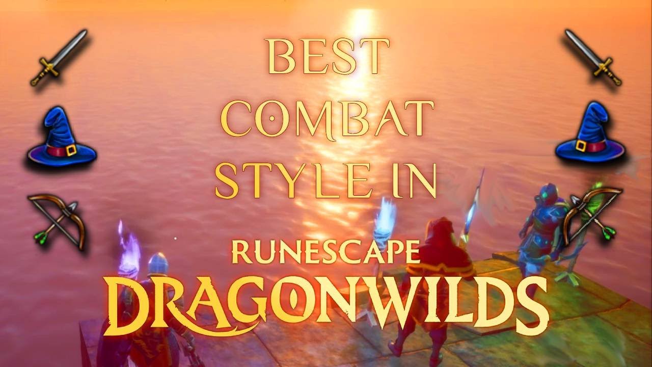 What is the BEST combat Style in RuneScape DragonWilds? Melee Vs Magic ...