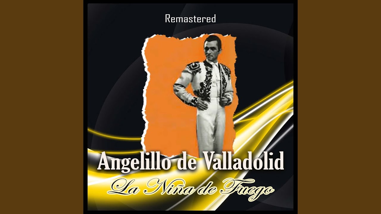 Soleares (Remastered) - Angelillo de Valladolid: Song Lyrics, Music ...