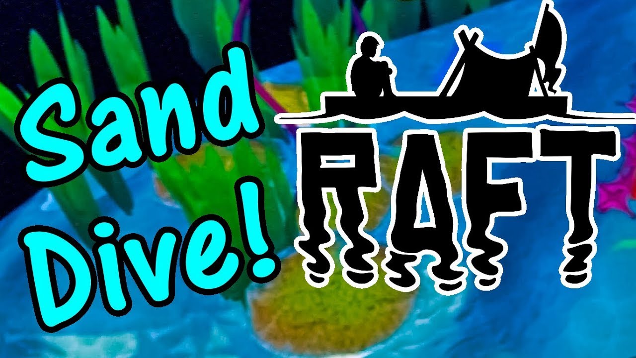 Let's Play Raft #8: Sand Dive! - YouTube