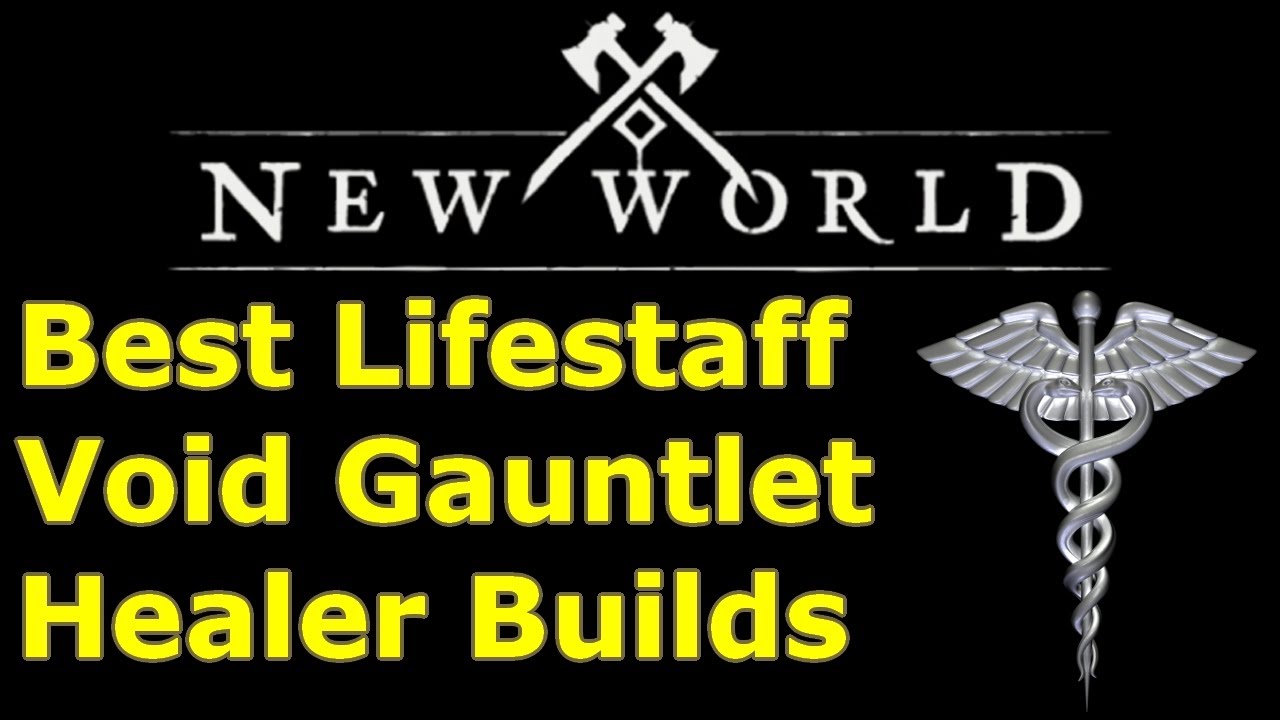 LifeStaff Void Gauntlet healer PvP builds for New World, best healer ...