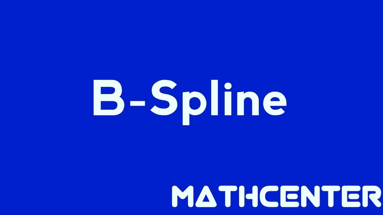 B-Spline - YouTube