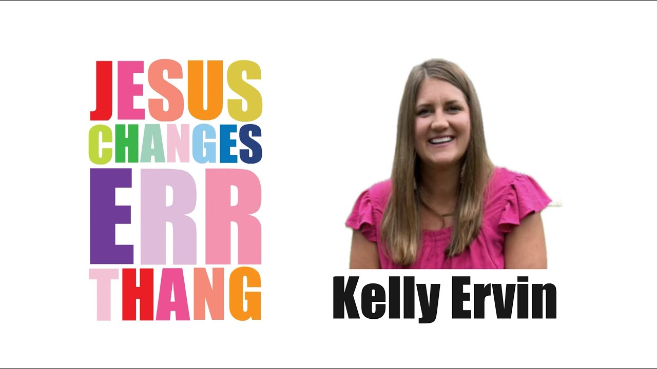 Jesus Changes Everything - Kelly Ervin - YouTube