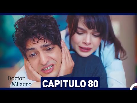 Doctor Milagro Capítulo 80