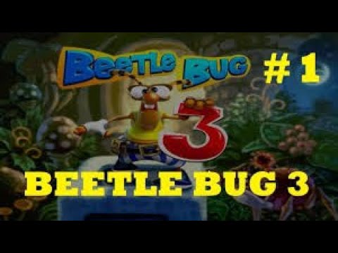 Beetle bug 3 levels from 1 - 5.Gamers and gaming. - YouTube