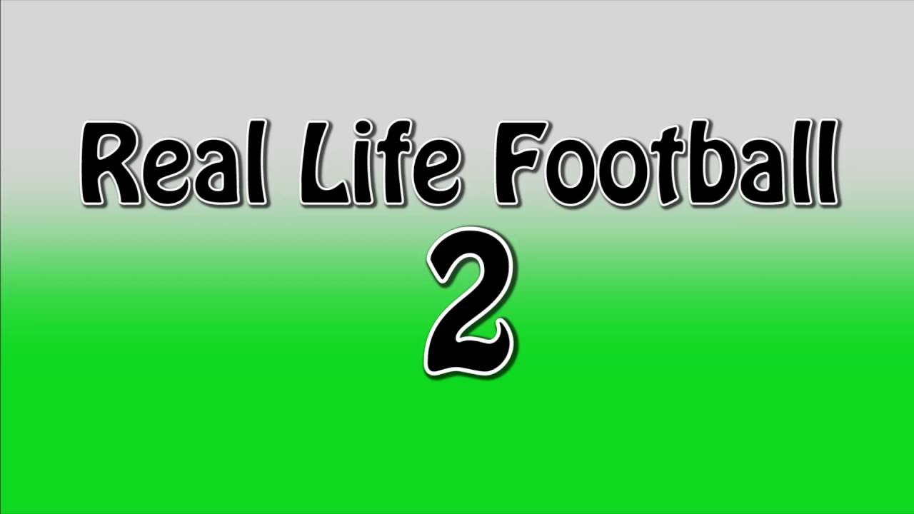 Real Life Football 2 - YouTube