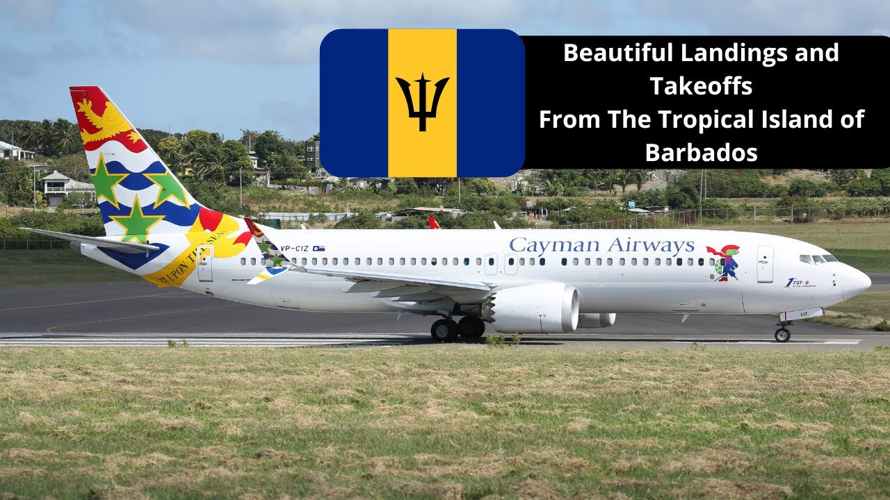 Beautiful Landings And Takeoffs From the Amazing Island of Barbados (4K ...