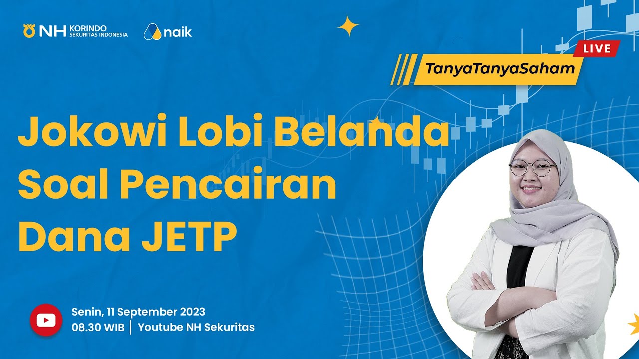 Jokowi Lobi Belanda soal Pencairan Dana JETP | Tanya-Tanya Saham [Live ...