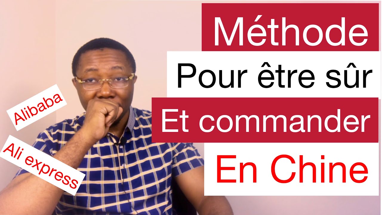 La Méthode complète pour commander vos marchandises en Chine en toute ...