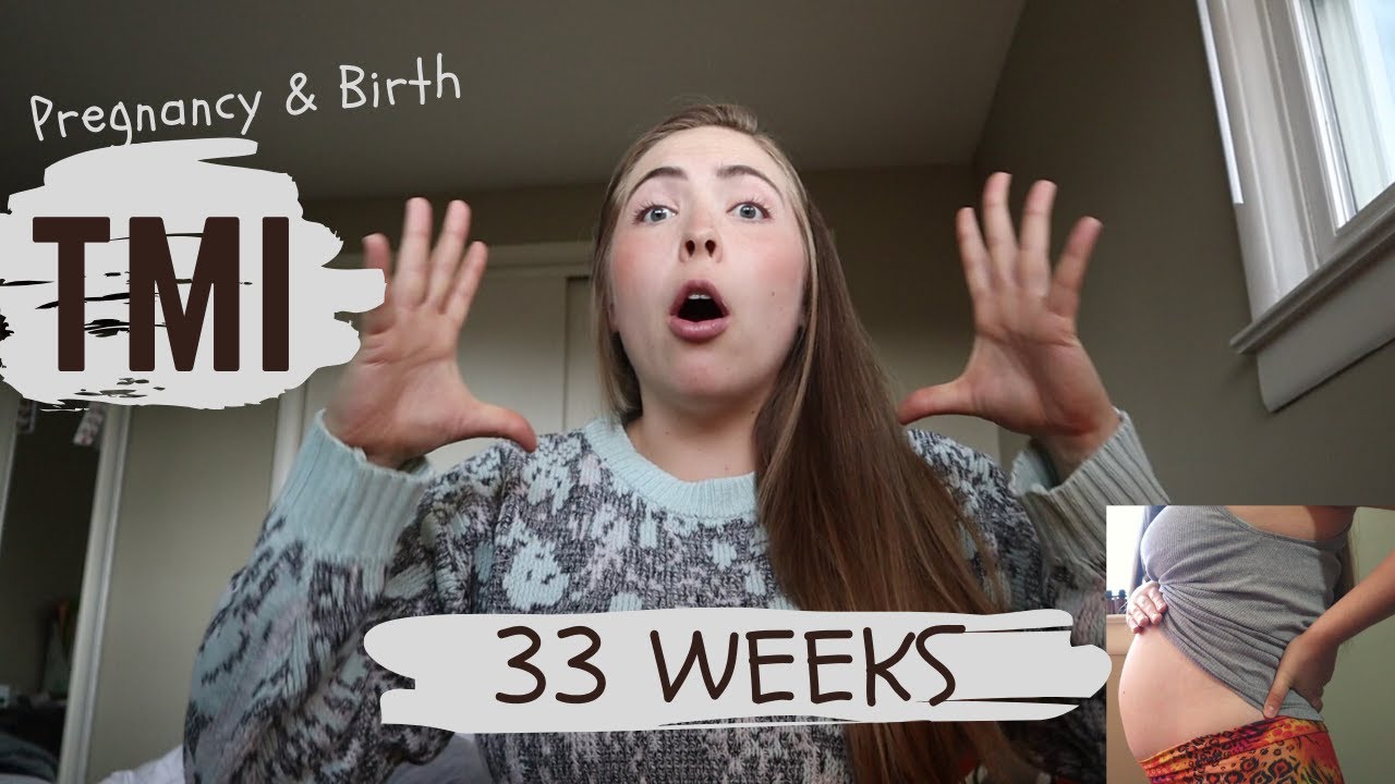 33 WEEKS PREGNANT | TMI - Pregnancy & Birth | Let's get REAL! - YouTube