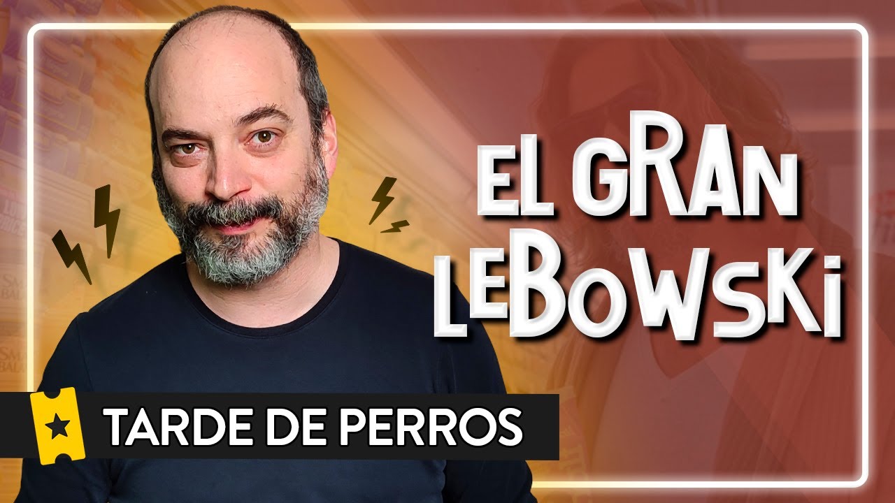 Análisis 'El gran Lebowski' ('The Big Lebowski') de Joel y Ethan Coen ...