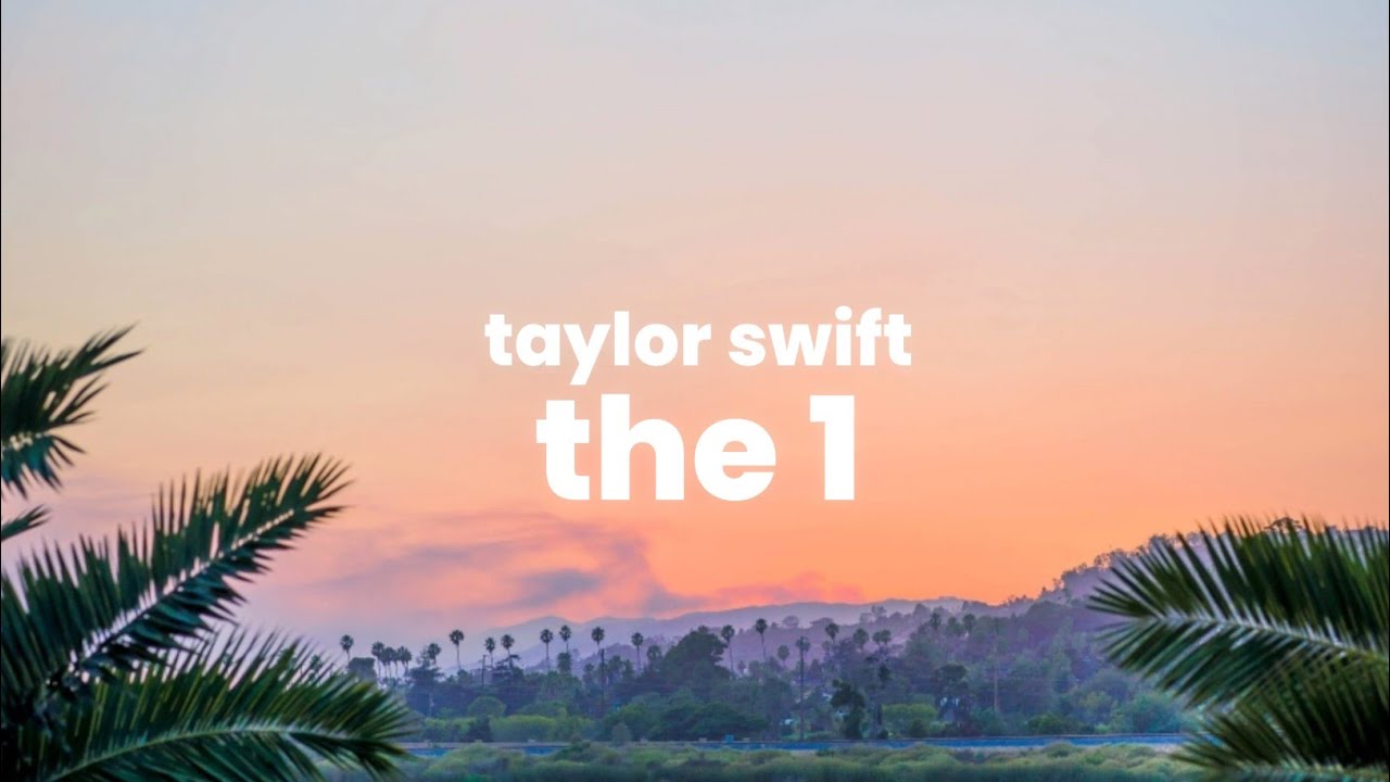Taylor Swift-The 1 (Lyrics) - YouTube