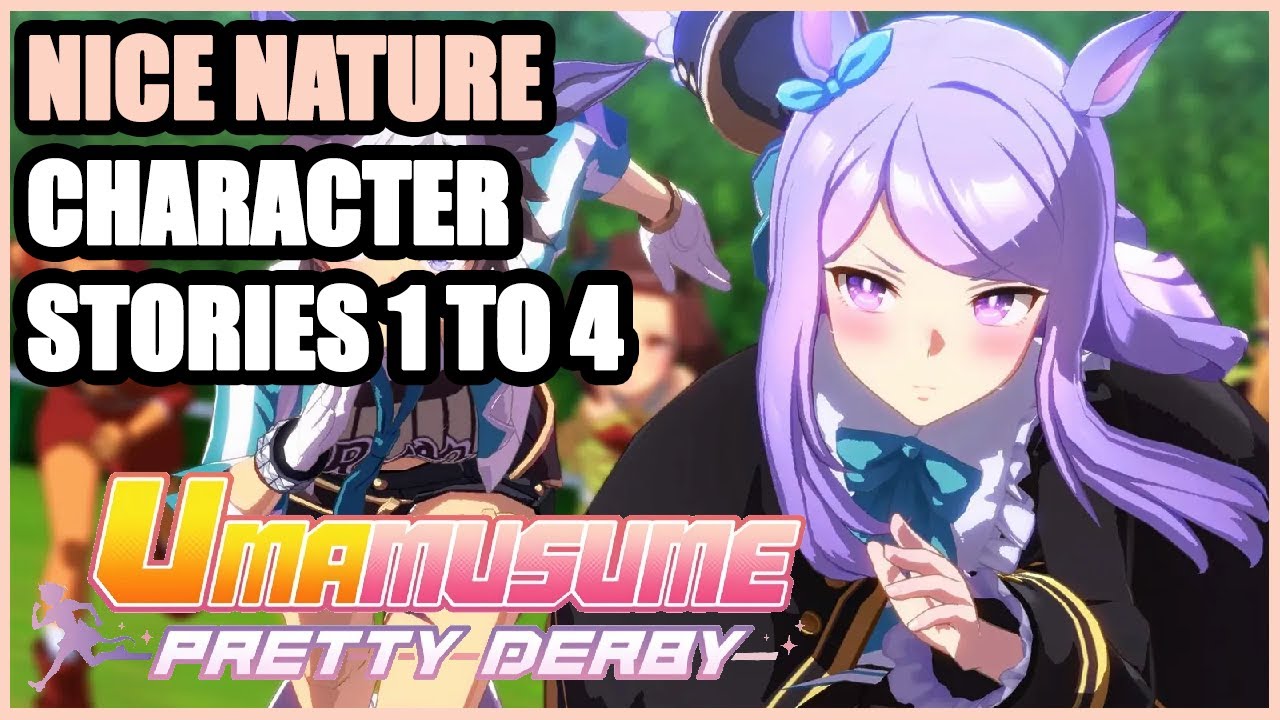 NICE NATURE CHARACTER STORIES - EPISODE 1, 2, 3, 4 | Umamusume: Pretty ...