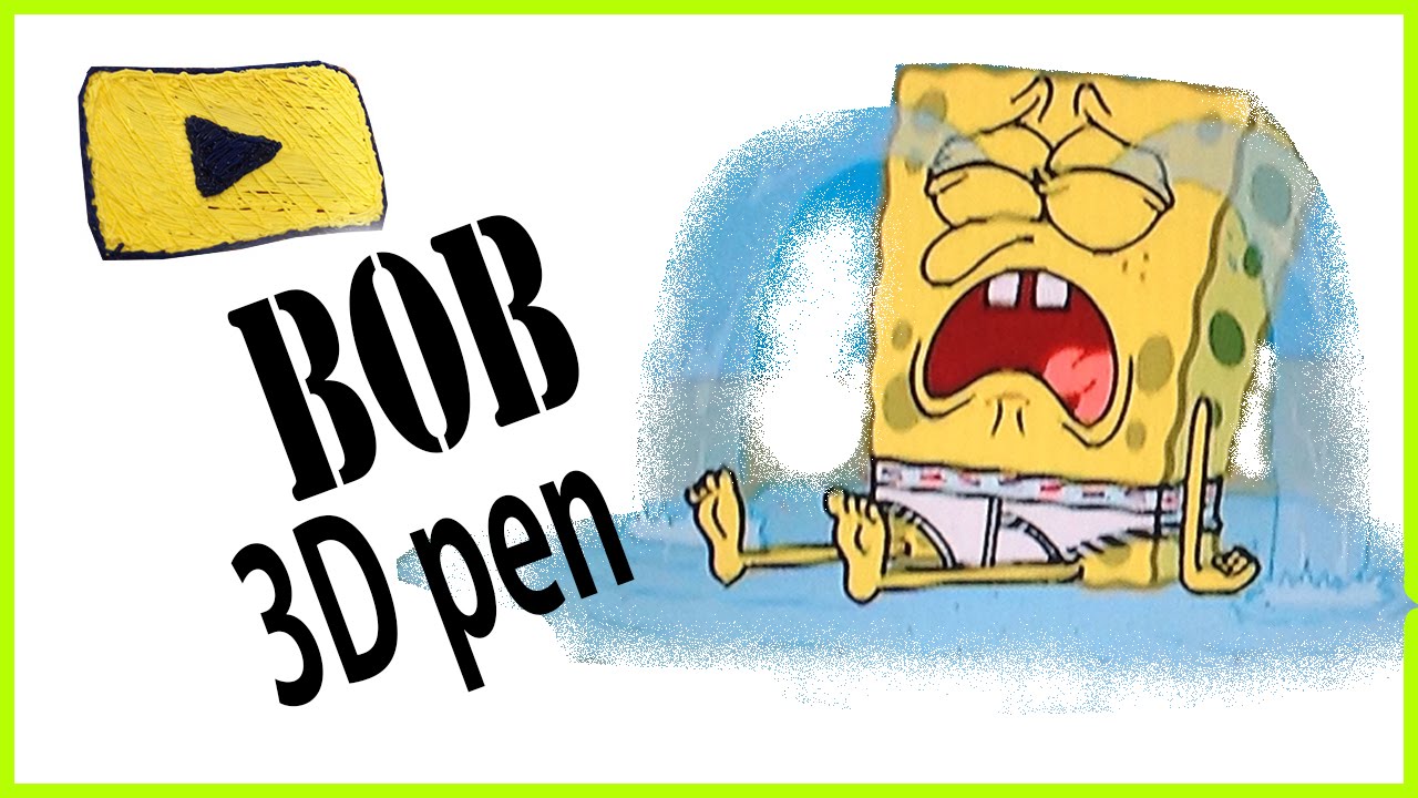 №13 3D PEN (Spanch Bob,Sponge bob, Спанч Боб, Губка боб ) - YouTube
