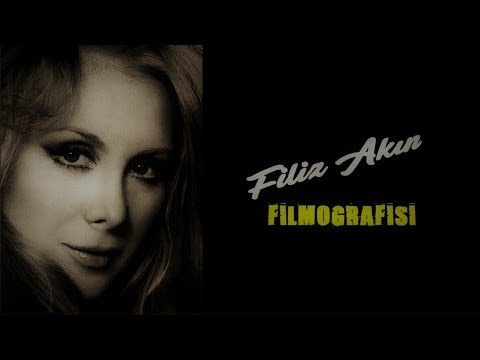FİLİZ AKIN FİLMOGRAFİSİ