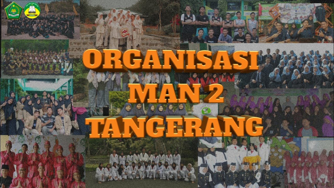 Profil Organisasi MAN 2 Tangerang Masa Bakti 2019/2020 - YouTube