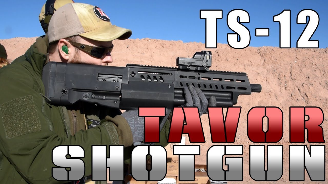 IWI TS-12 Tavor Shotgun and Tavor 7 at Range Day 2018 - YouTube