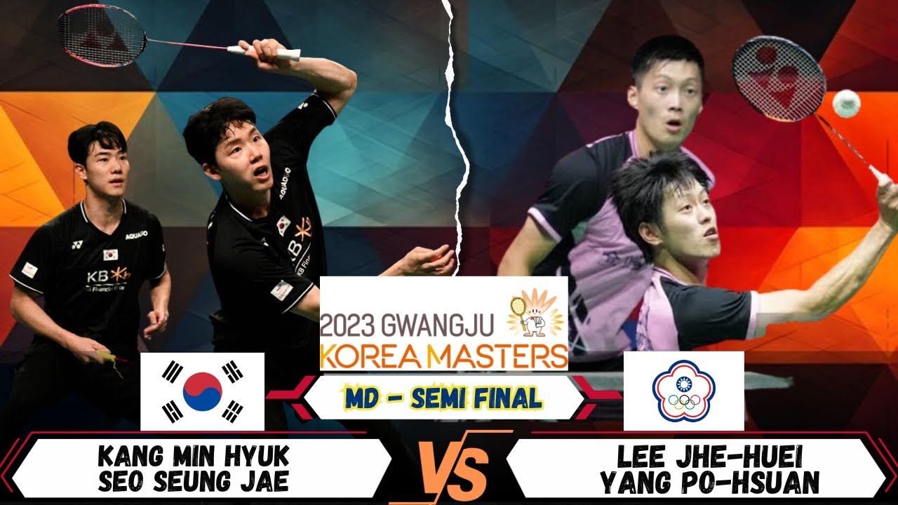 Kang Min Hyuk / Seo Seun Jae (KOR) vs Lee Jhe Hui / Yang Po Hsuan ...