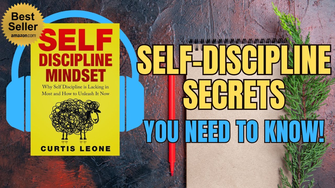 SELF DISCIPLINE MINDSET by Curtis Leone | Book Summary | Audio Book ...