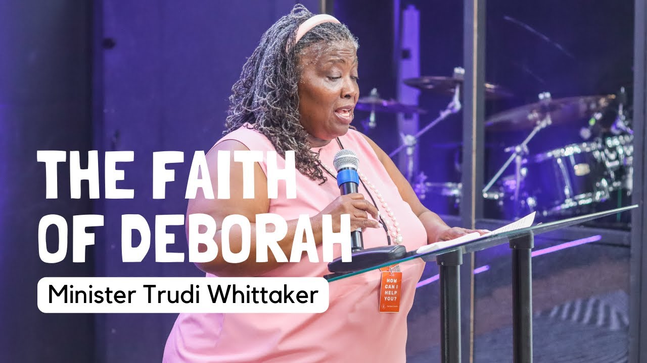 THE FAITH OF DEBORAH | MINISTER TRUDI WHITTAKER - YouTube