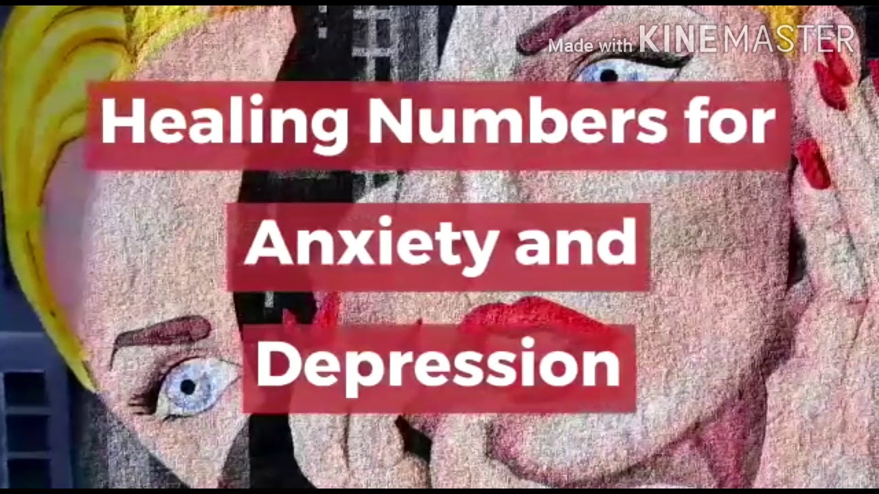 Healing Numbers for Anxiety and Depression - YouTube