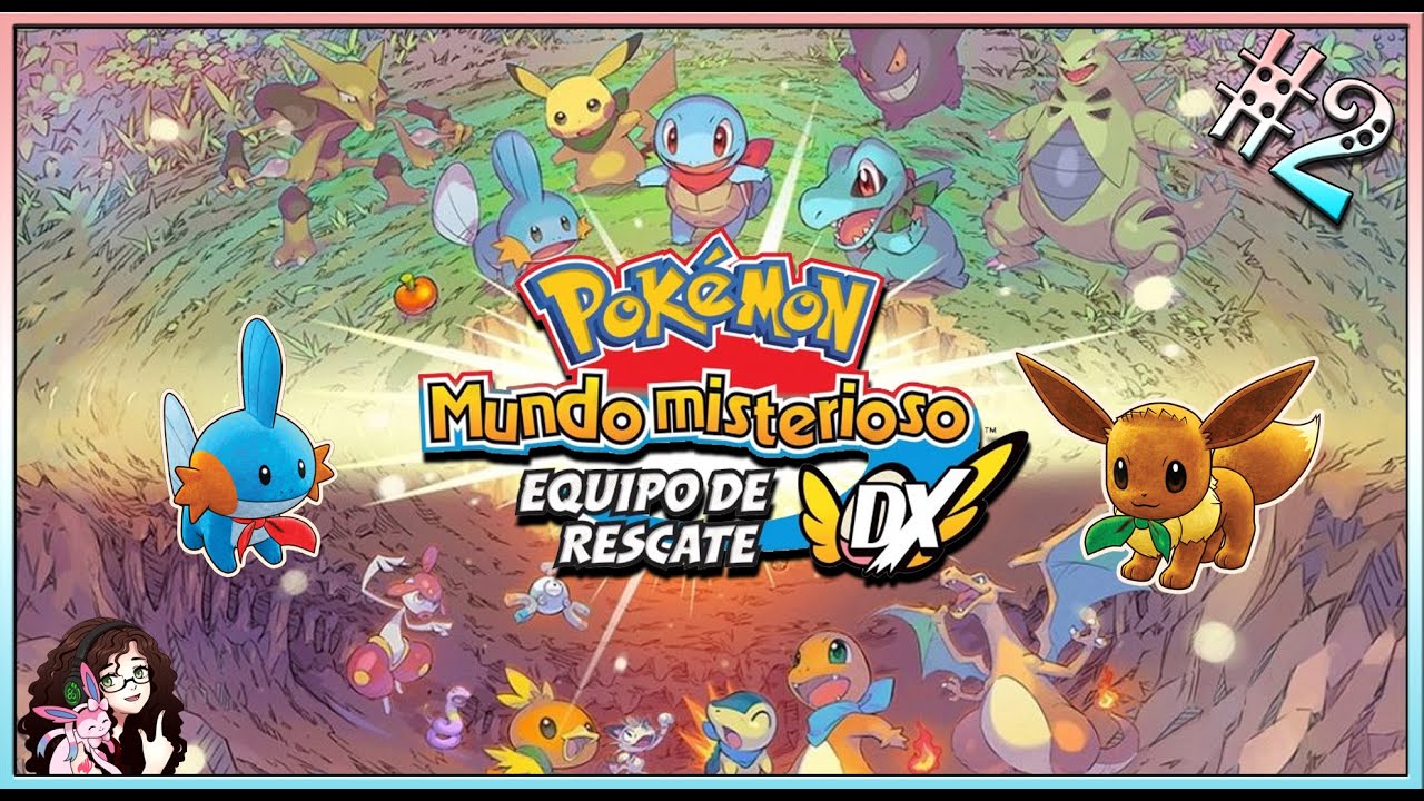 Pokemon MM Equipo de Rescate DX || #2 [ Español ] || YunoXan - YouTube