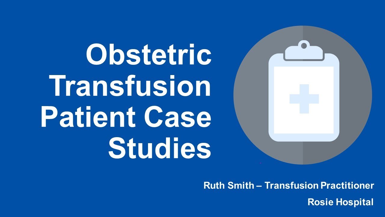 East of England RTC Event: Mums, Babies and Blood - Obstetric ...