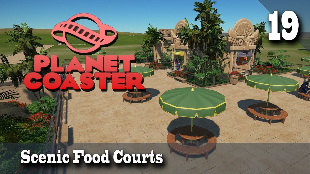Planet Coaster (Season 3) - 19 - Scenic Food Courts - YouTube
