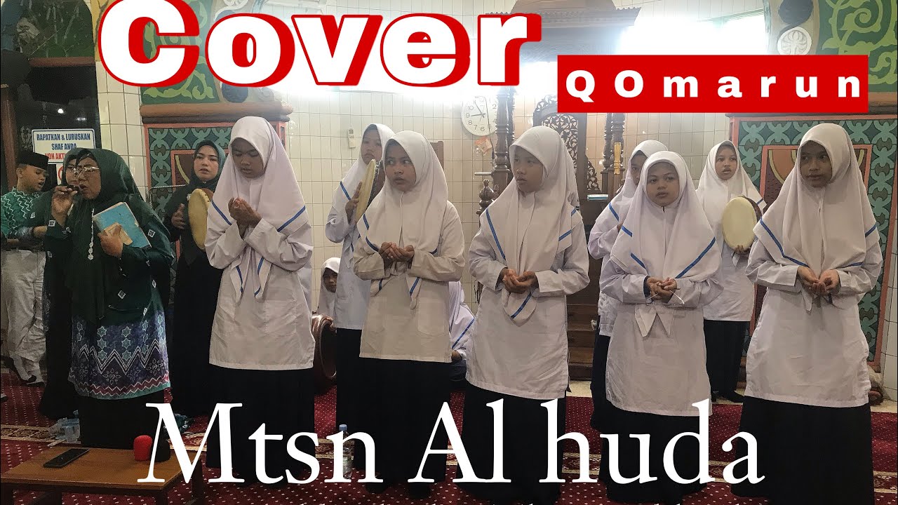 Qomarun ( Cover Mtsn Al huda ) - YouTube