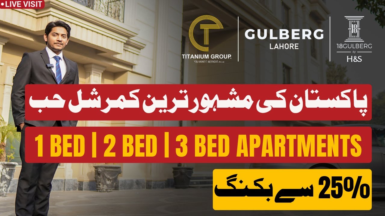 Live Visit | Gulberg Lahore || Booking From 25% | 18 Gulberg | Pakistan ...