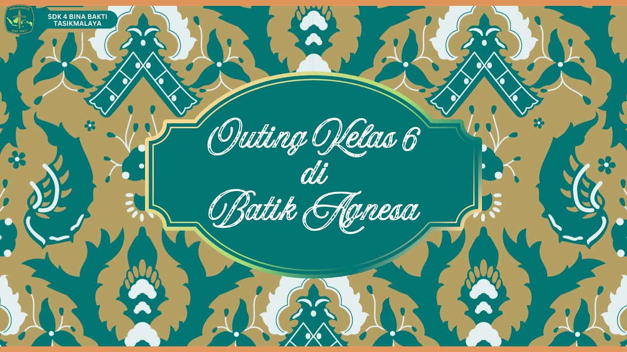 Outing kelas 6 | Batik Agnesa | SDK 4 Bina Bakti Tasikmalaya - YouTube