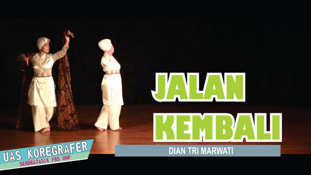 JALAN KEMBALI || DIAN TRI MARWATI || UAS KOREOGRAFI TM. 2017 - YouTube