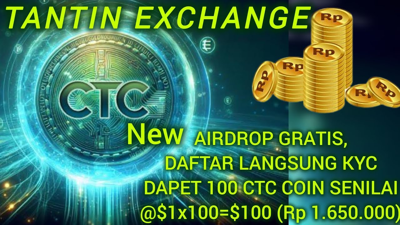 NEW AIRDROP GRATIS, DAFTAR LANGSUNG KYC DAPET 100 CTC COIN SENILAI ...