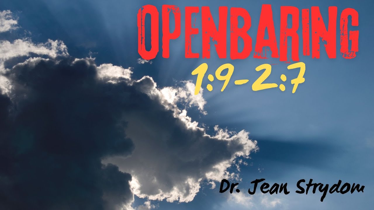 Bybelstudie: Openbaring 1:9-2:7 - YouTube