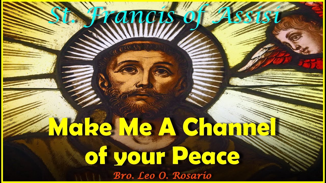 MAKE ME A CHANNEL OF YOUR PEACE - Happy Feast Day St Francis of Assisi ...