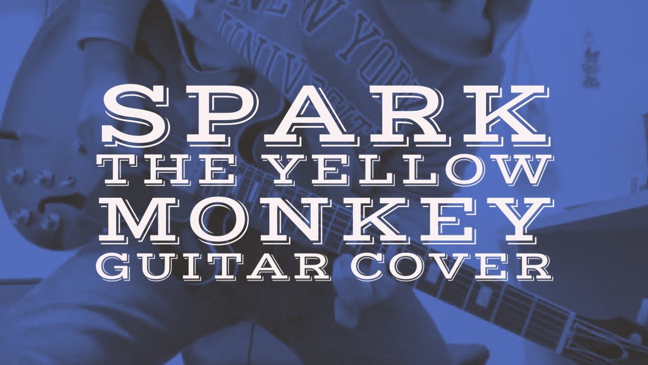 SPARK THE YELLOW MONKEY GUITAR COVER - YouTube