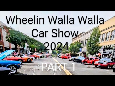 Wheelin Walla Walla Car Show, Walla Walla Washington. 2024 - YouTube