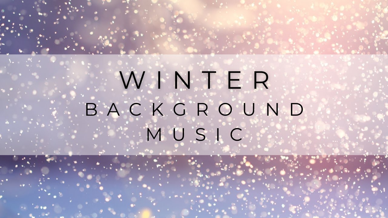 Winter - Cinematic Background Music - YouTube