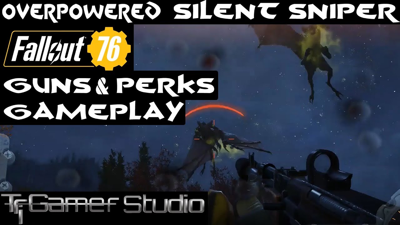 Fallout 76 - OVER POWERED!! Silent Sniper Build UPDATE VIDEO!! - YouTube
