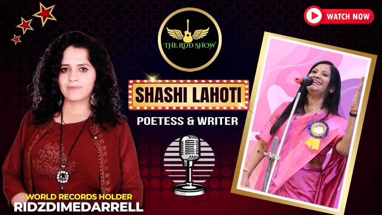 Exclusive Interview || Shashi Lahoti || Poetess & Writer || THE RDD ...