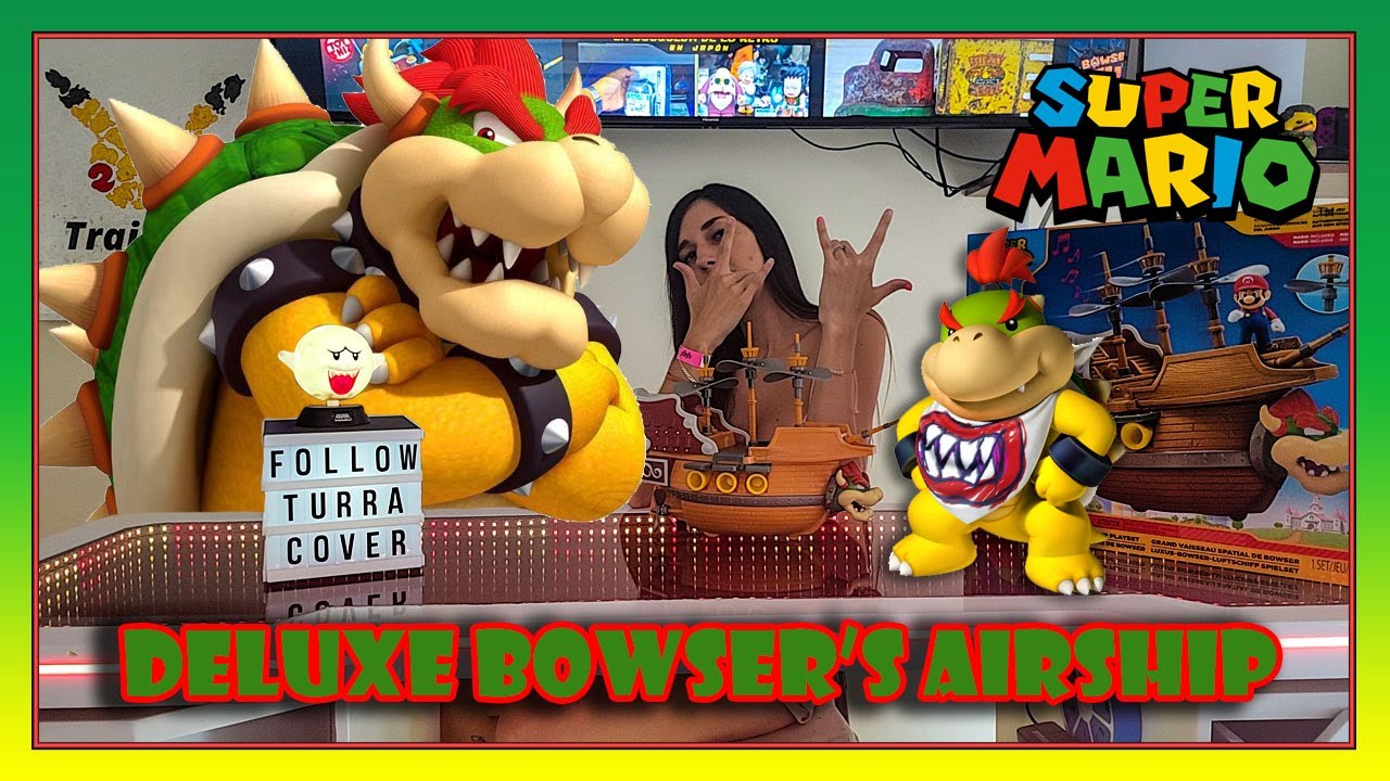Barco de Bowser SUPER MARIO Aeronave Deluxe - YouTube