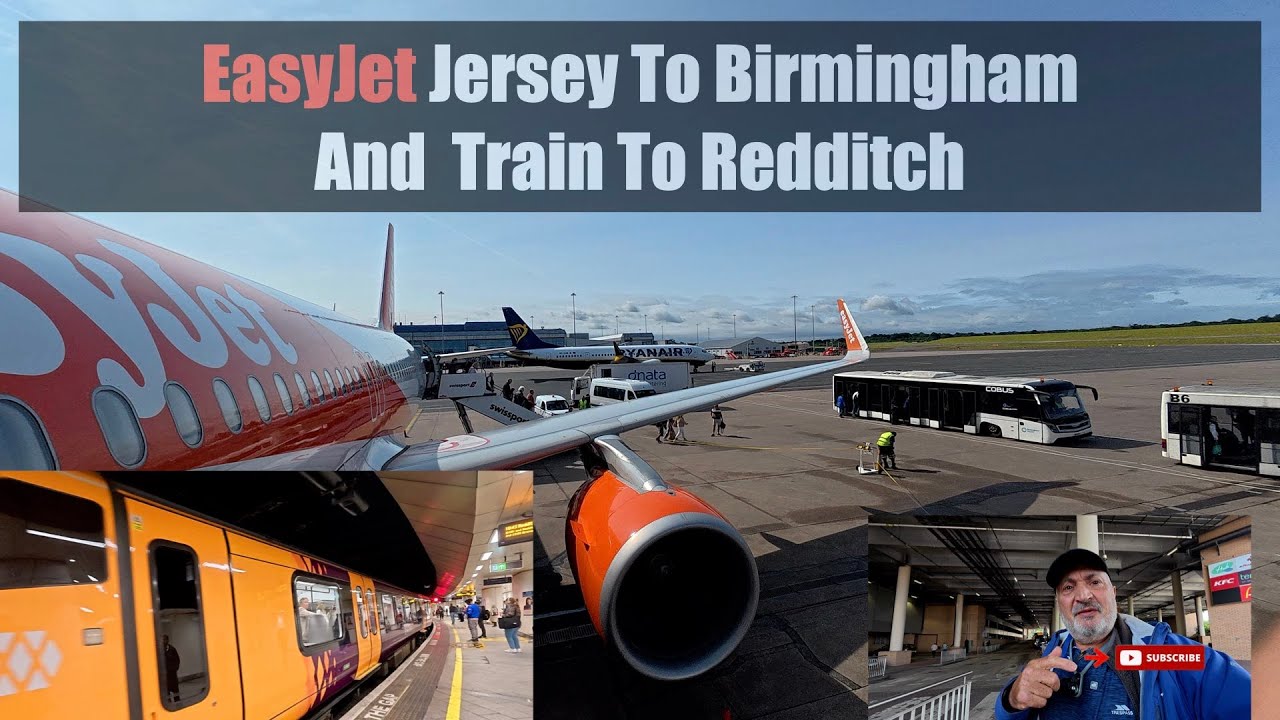 EasyJet Jersey To Birmingham And Train To Redditch - YouTube