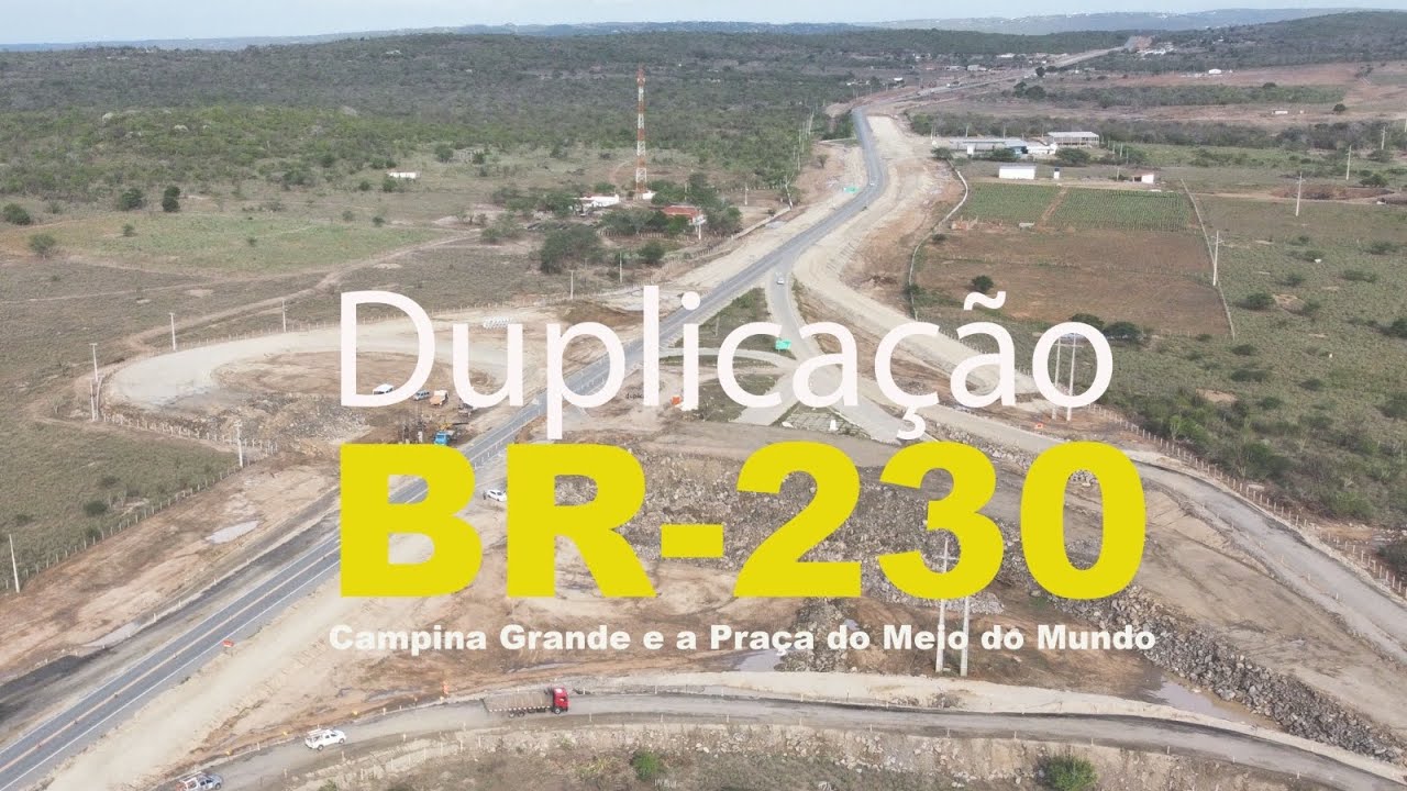 Veja o andamento da obra de duplicação da BR-230 entre Campina Grande e ...