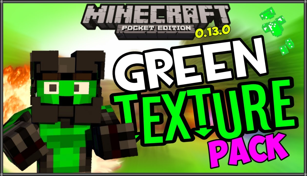 GREEN TEXTURE PACK-SUPER | MINECTAFT PE 0.13.0 - YouTube