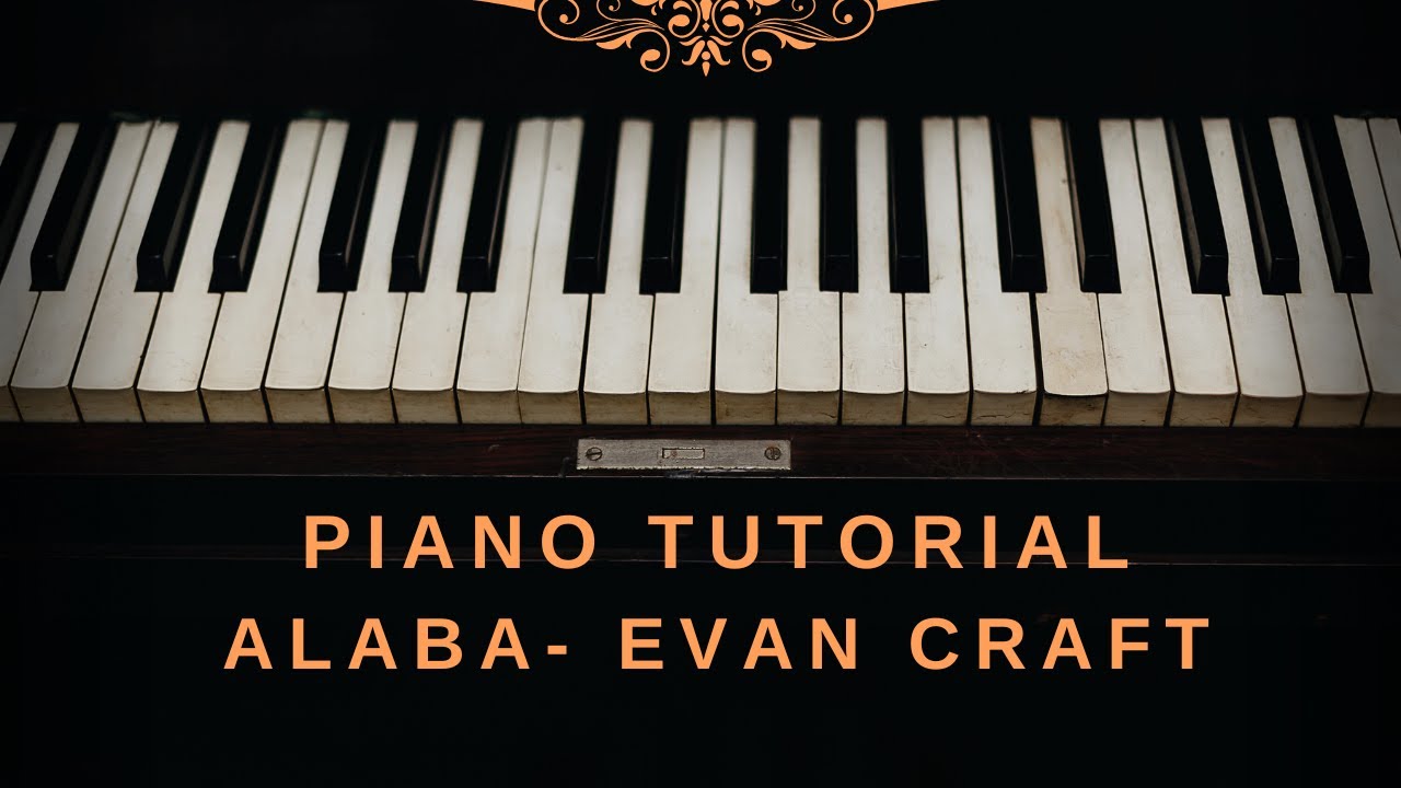 ¡La FORMA MÁS FÁCIL de Aprender 'Alaba' de Evan Craft en Piano! 🌟 ...