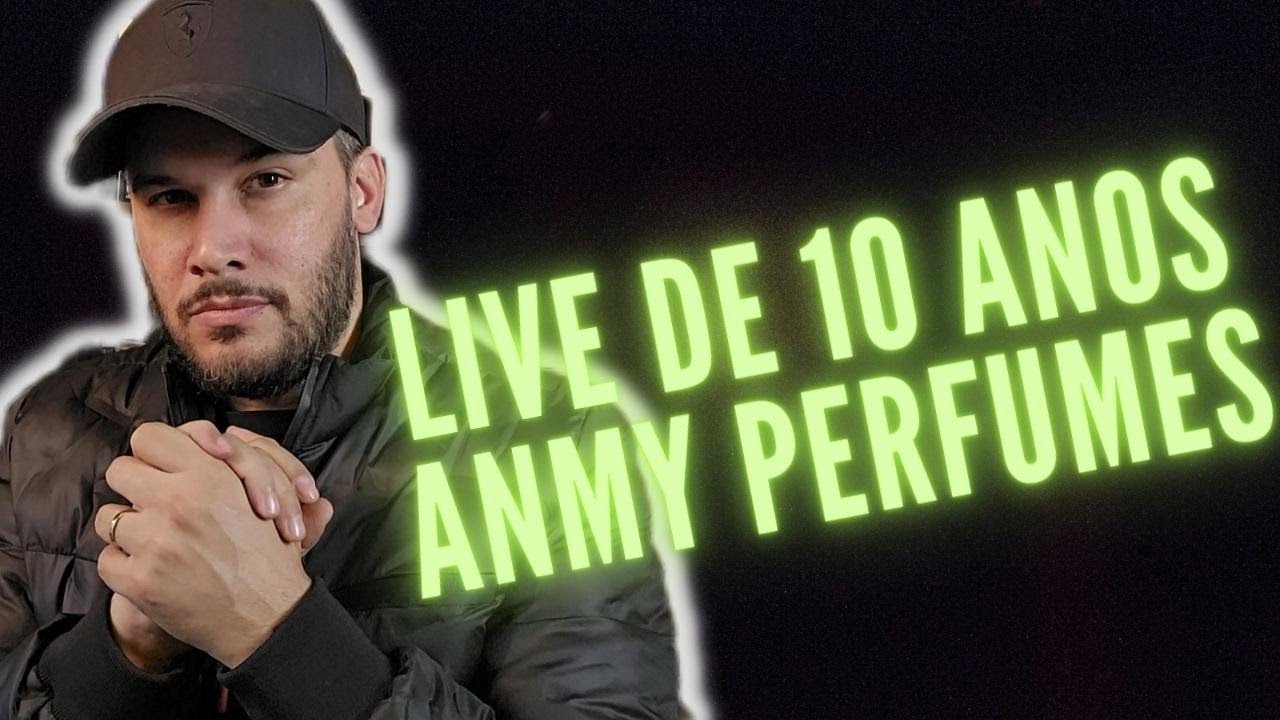 LIVE DE 10 ANOS ANMY PERFUMES COM CUPOM DE DESCONTO ESPECIAL - YouTube